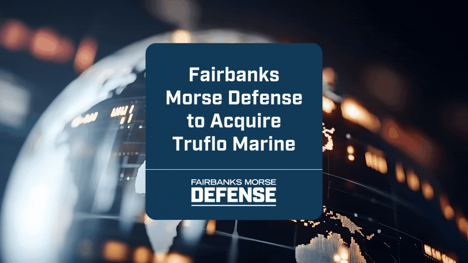[EU] Fairbanks Morse Defense to Acquire Truflo Marine from IMI - FMD